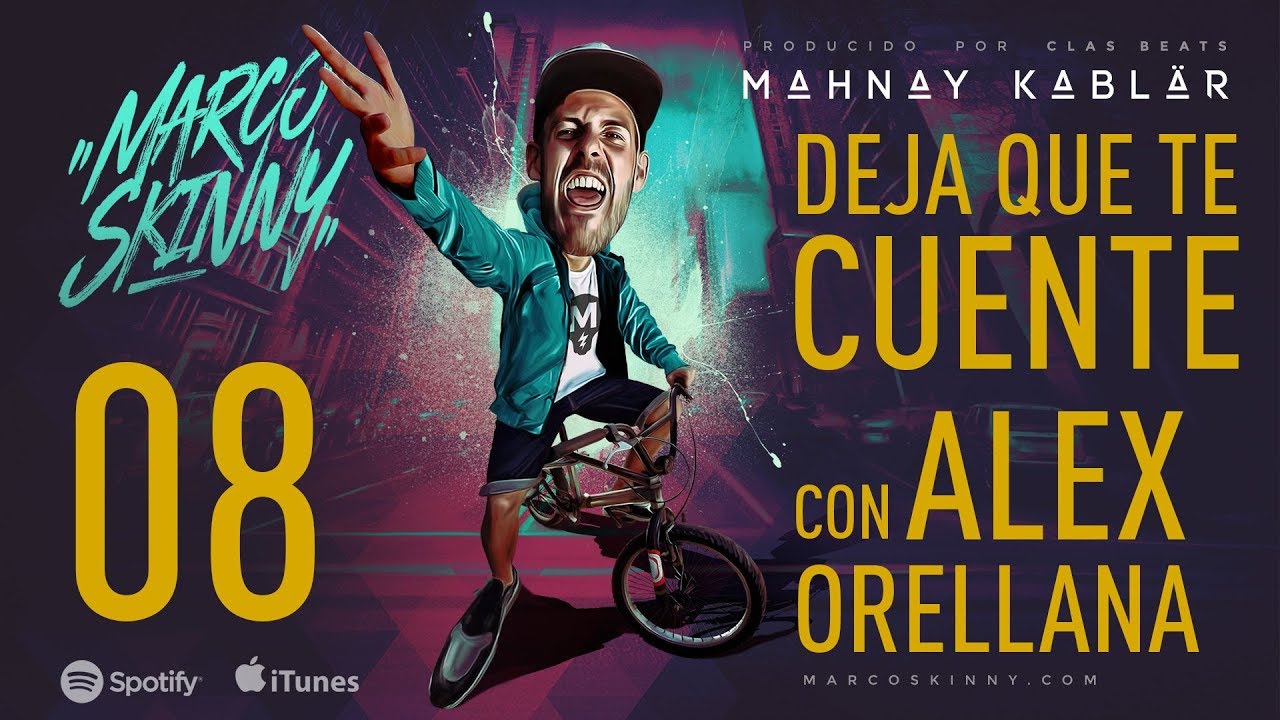 MARCO SKINNY - 08 Deja que te cuente (con Alex Orellana) [Lyrics/Lyric ...