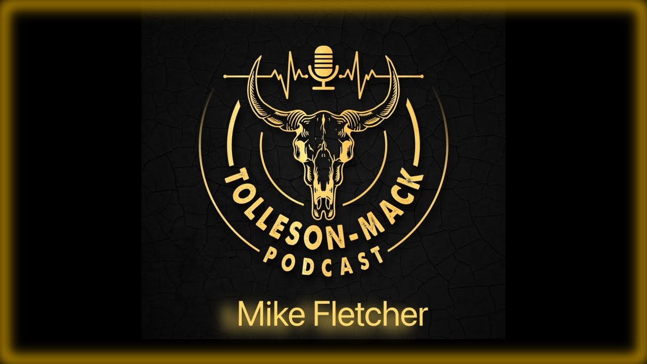 Mike Fletcher | Tolleson-Mack Podcast Episode 68 - YouTube