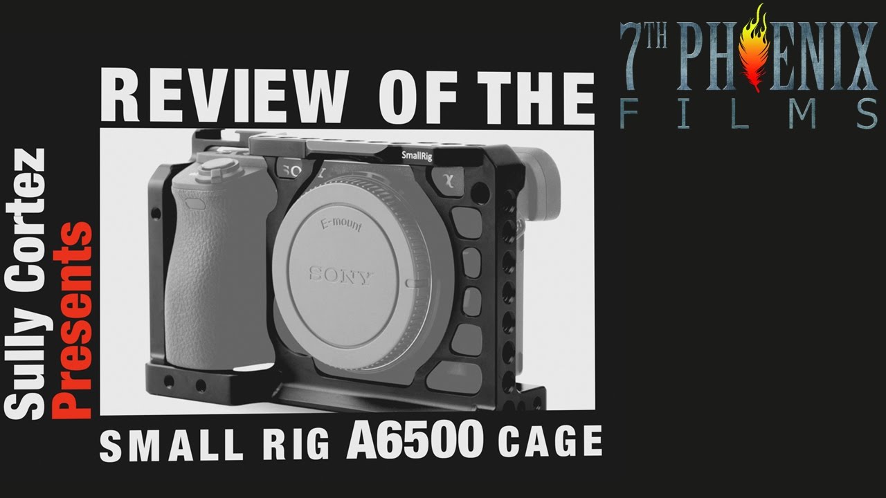 Small Rig A6500 Cage Review - 2017 - YouTube