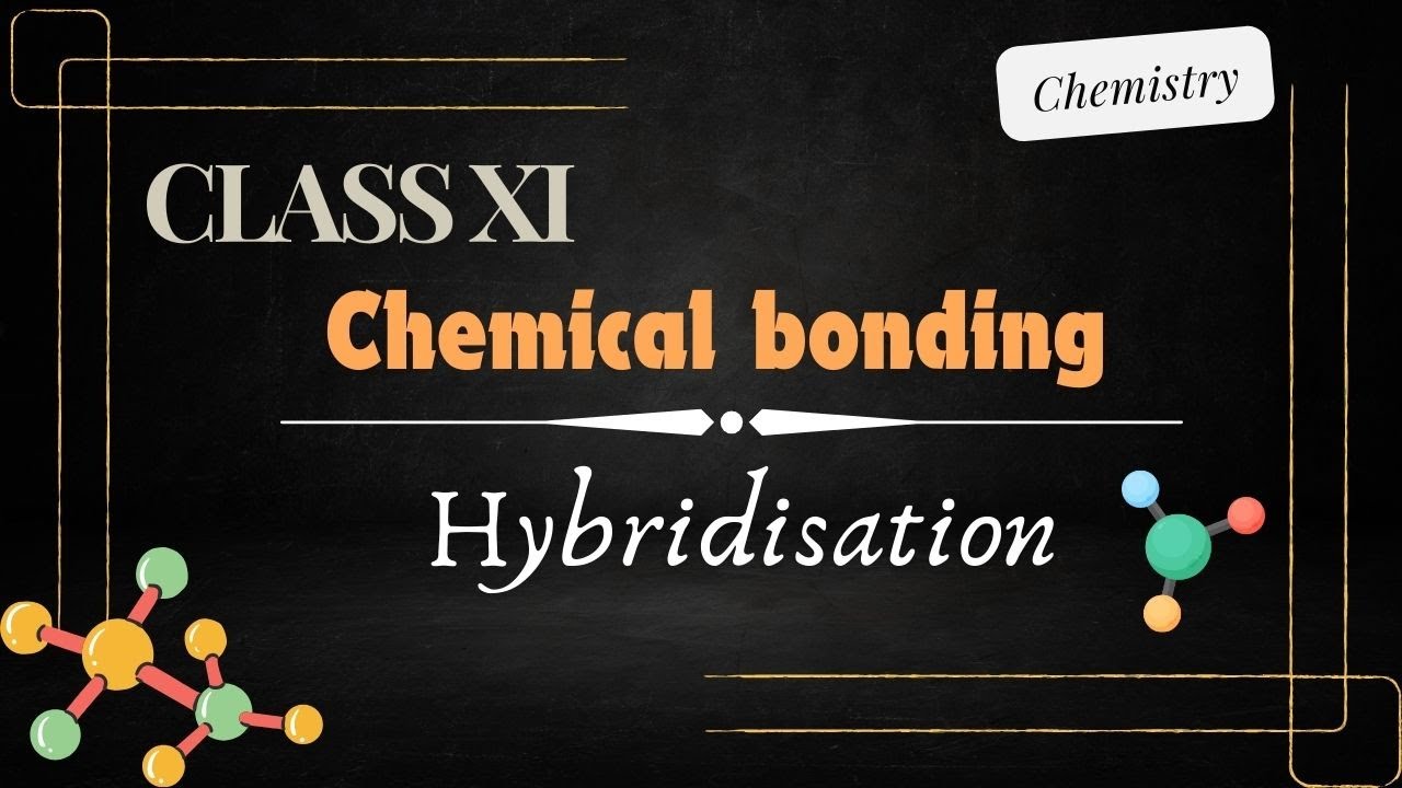 Hybridisation ⚛️| Basic Concept | Chemical Bonding | Class 11 ...