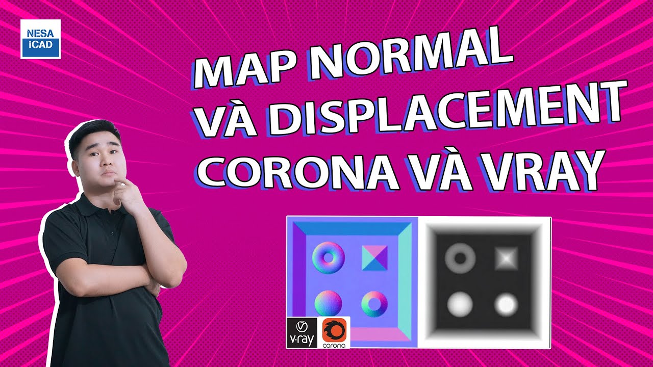 🔰 HIỂU RÕ VỀ MAP NORMAL VÀ DISPLACEMENT TRONG CORONA VÀ VRAY⚜️ NESA ...