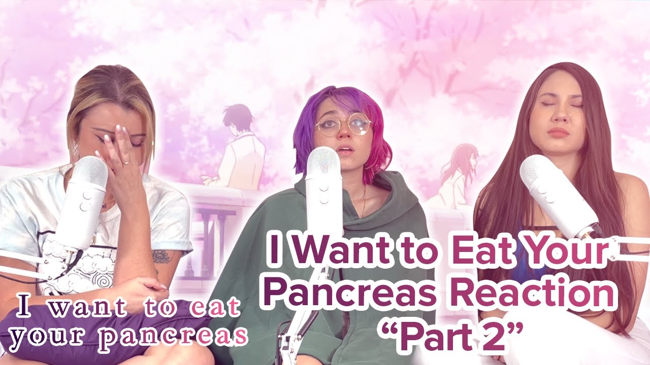 I Want to Eat Your Pancreas - Reaction - Movie - Part 2 - YouTube