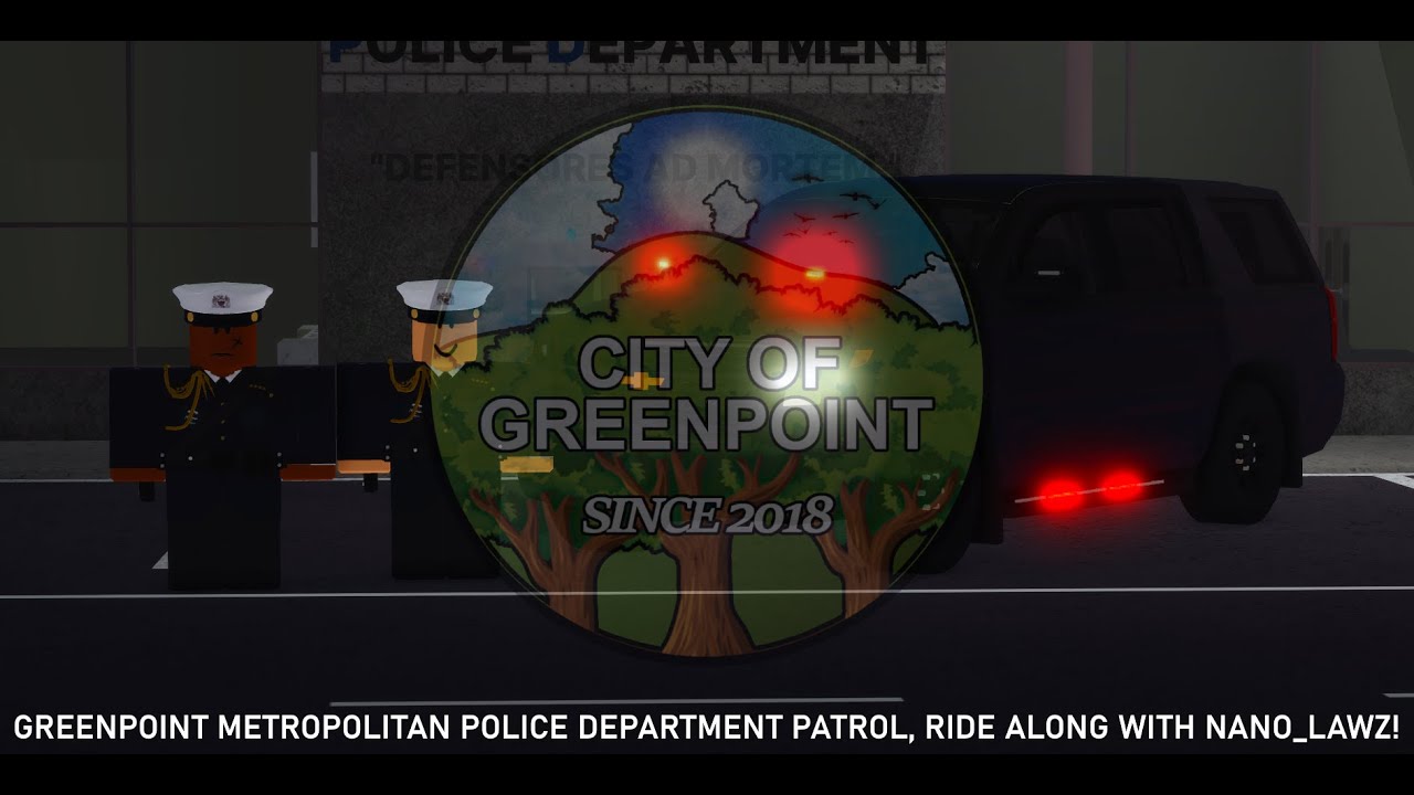 Greenpoint Metropolitan Police Department Patrol | Ride Along! | City ...