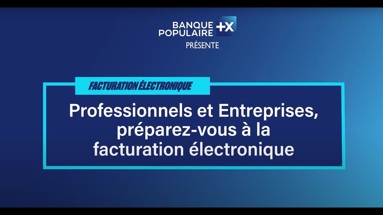 Professionnels et entreprises, préparez-vous à la facturation ...