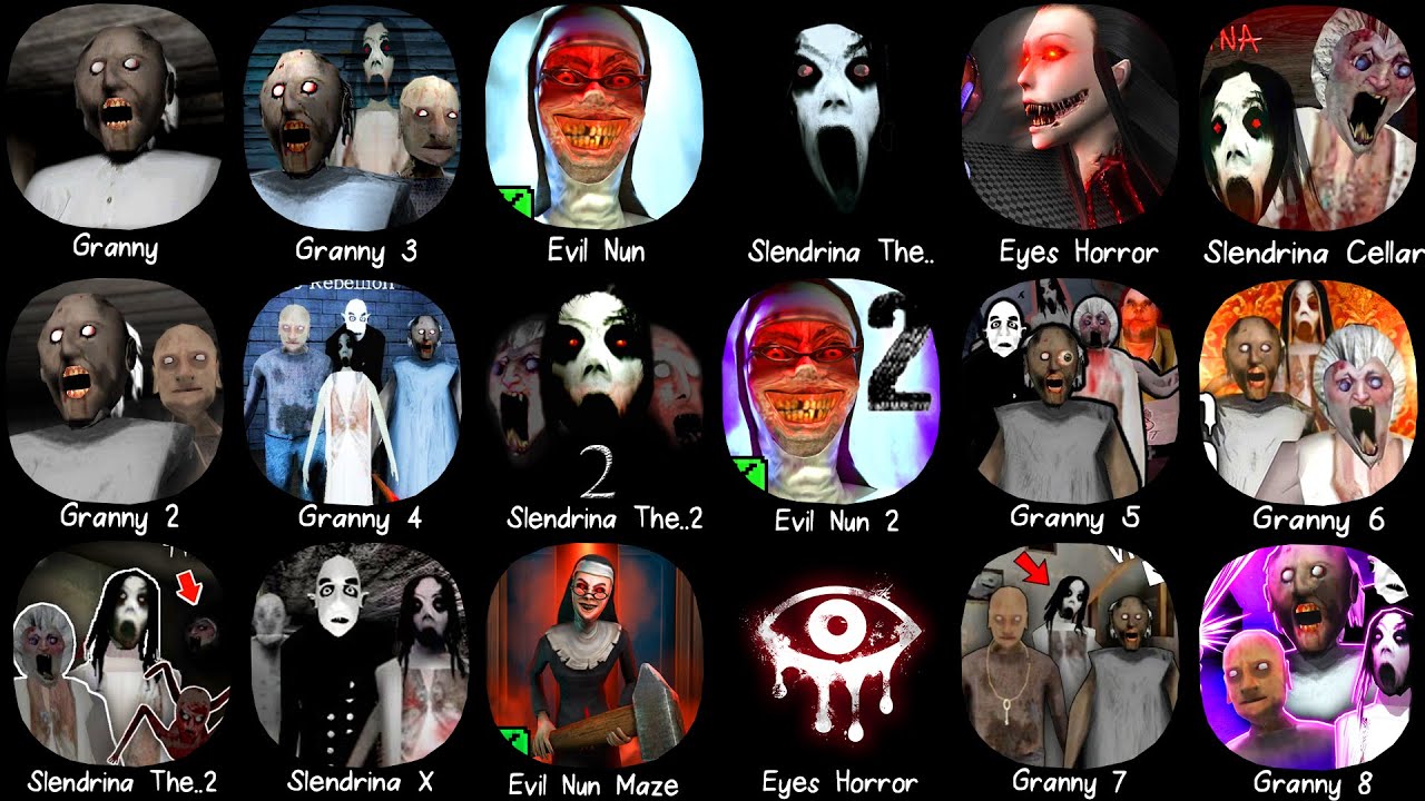 Granny 1, 2, 3, 4 5, 6 & Evil Nun, Slendrina The Cellar, Eyes Horror ...