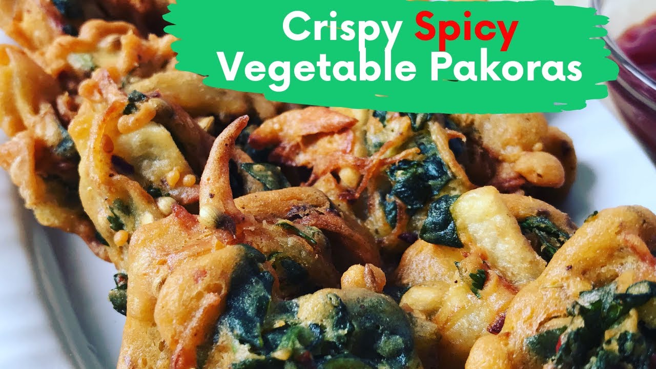 Crispy Spicy Vegetable Pakoras | Ramadan | Ramzan Special | Appetizers ...