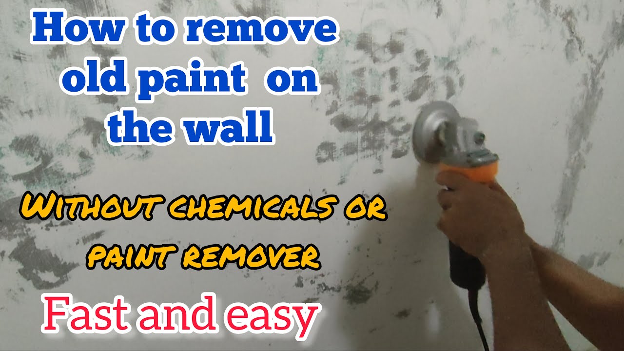 How to removed old paint from wall without chemicals or paint remover ...