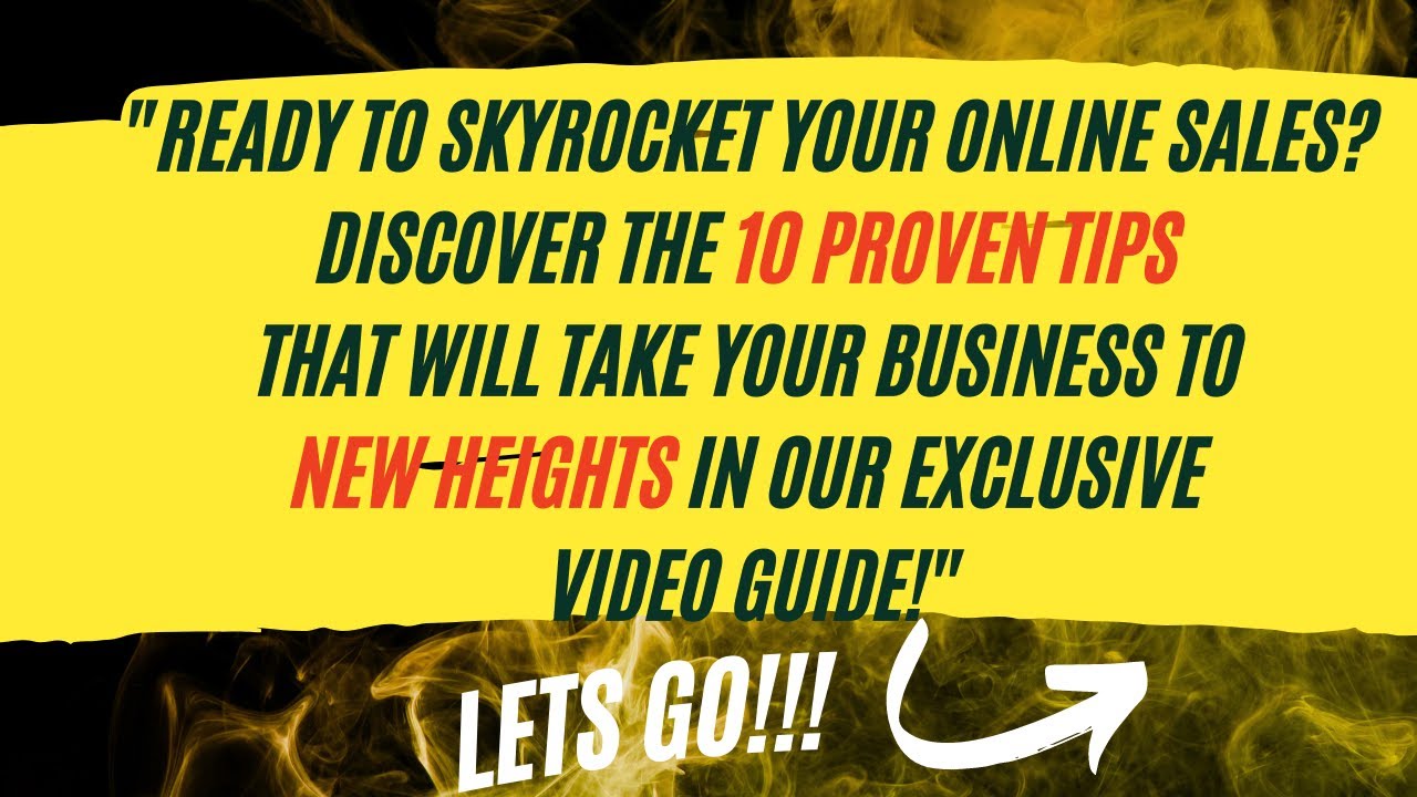"10 PROVEN TIPS TO SKYROCKET ONLINE SALES FOR ANY BUSINESS" - YouTube
