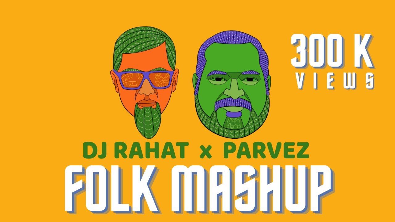 DJ Rahat x Parvez - Folk Mashup 2 (2025 Latest Bangla Popular Remix ...