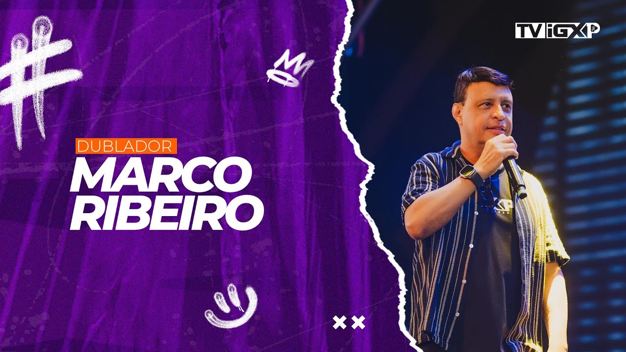 MARCO RIBEIRO - DUBLADOR DO HOMEM DE FERRO, WOODY E MAIS | TV IGXP #01 - YouTube