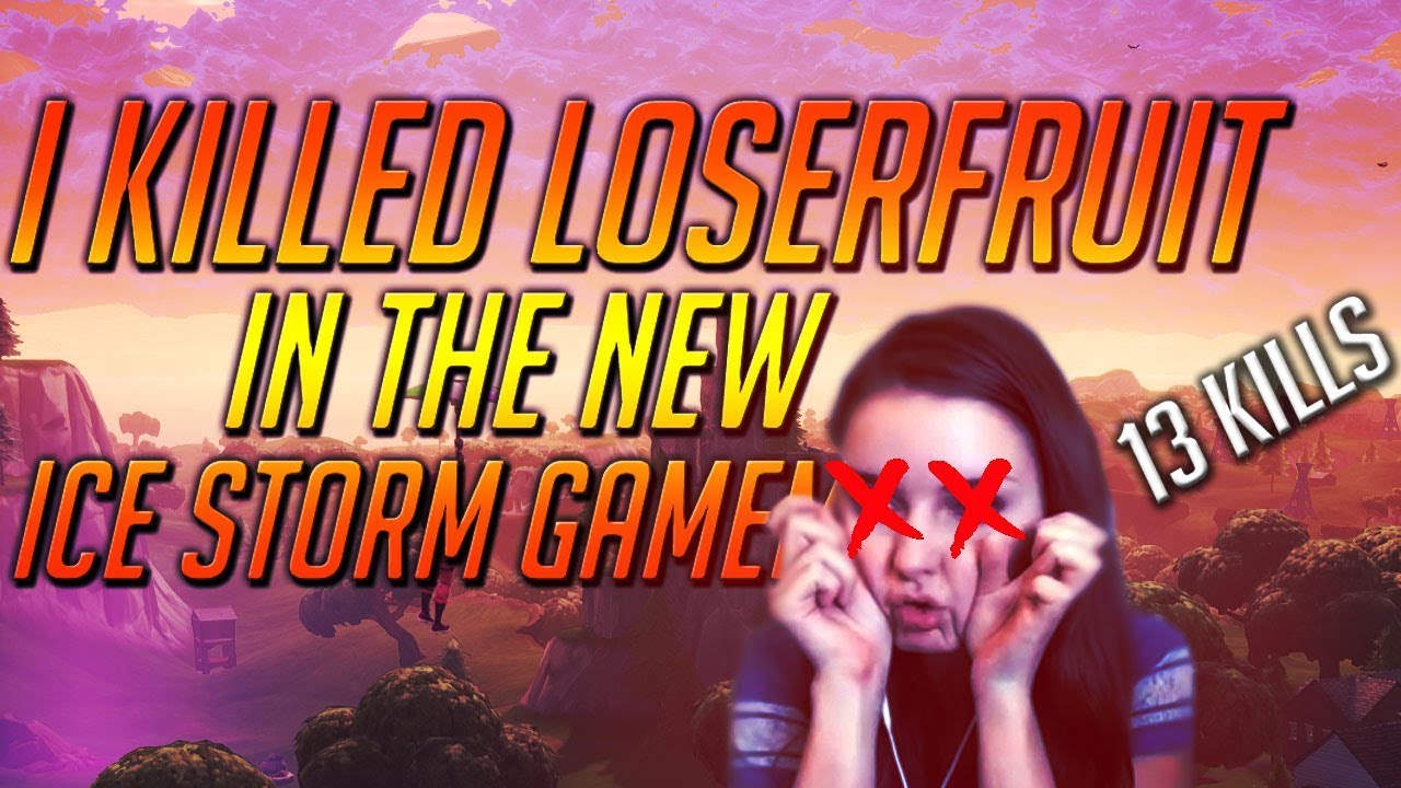 I Killed LoserFruit and Marcus In The New Ice Storm GameMode - Fortnite ...