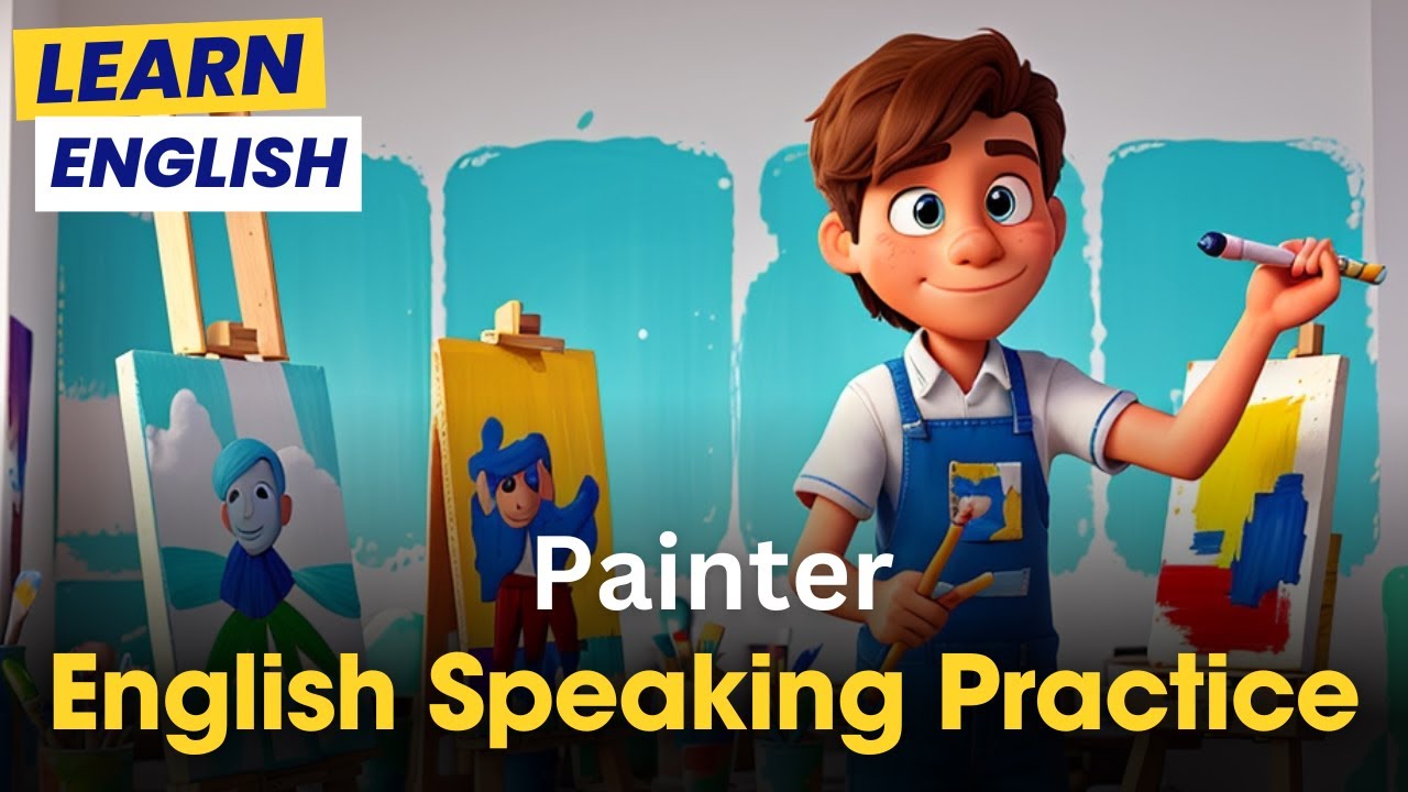 Painter | English Speaking Practice | Improve English Speaking Skills ...