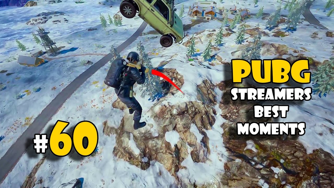 PUBG STREAMERS BEST MOMENTS # 60 - YouTube