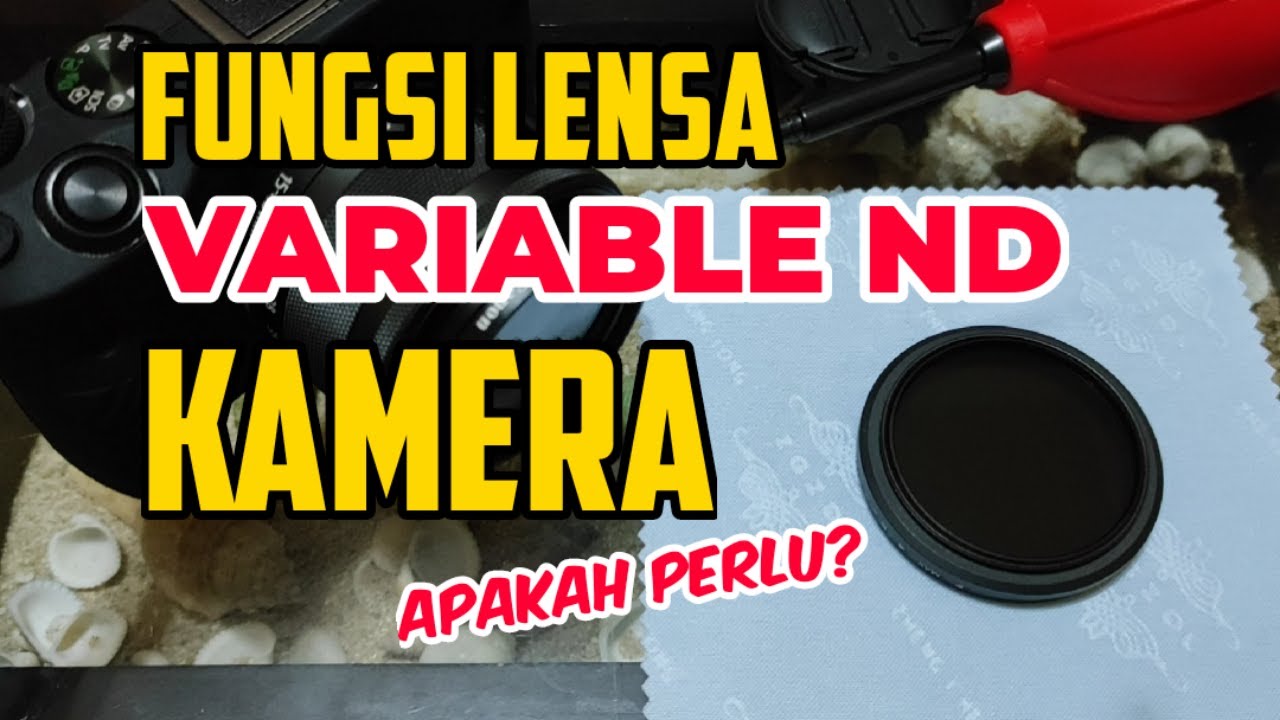 Fungsi Manfaat Lensa Variable ND Filter pada Kamera Mirrorless atau ...