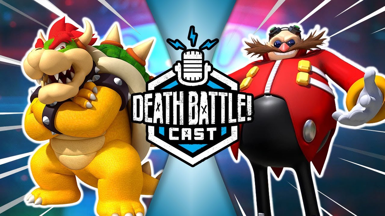 Bowser vs Eggman | DEATH BATTLE Cast #270 - Go IT