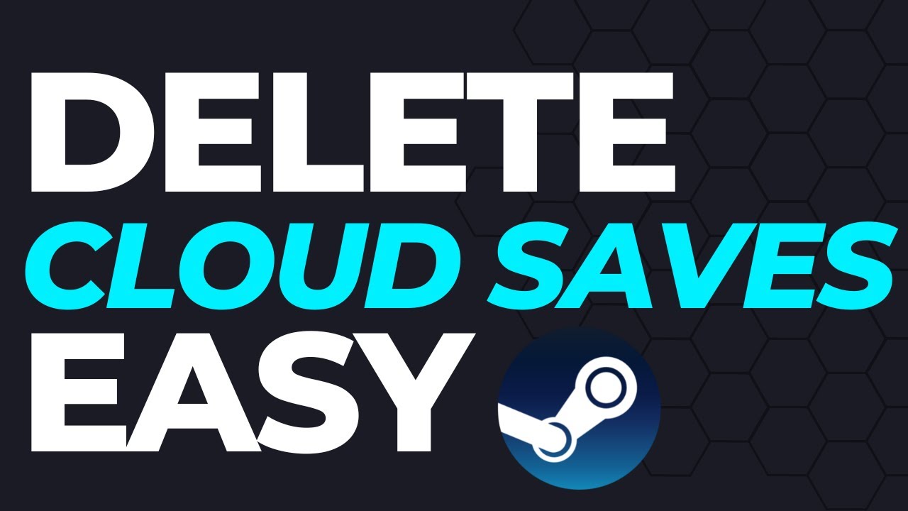 How To Delete Any Cloud Saves On Steam (2023 UPDATE) - YouTube