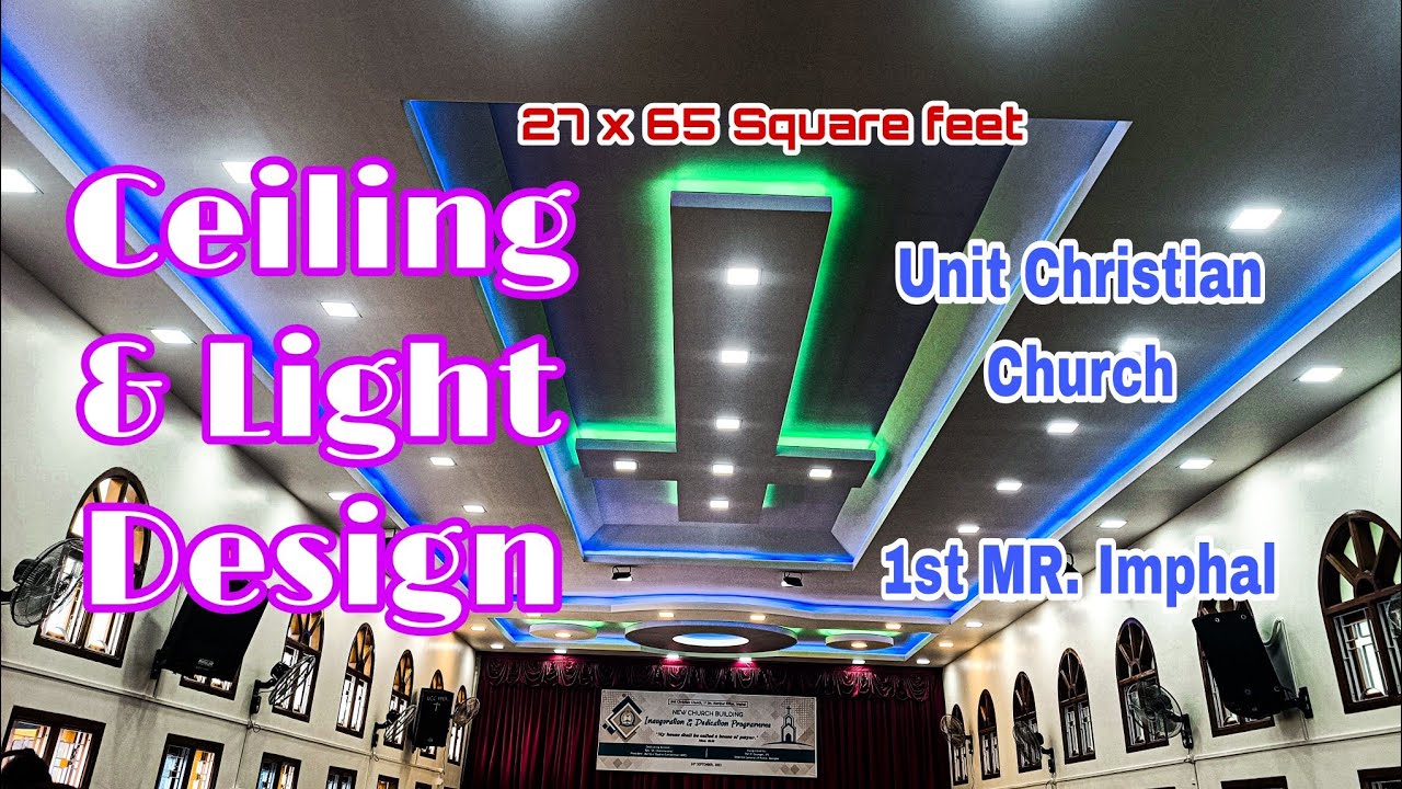 Ceiling, Light Design, Unit Christian Church-1st MR - YouTube