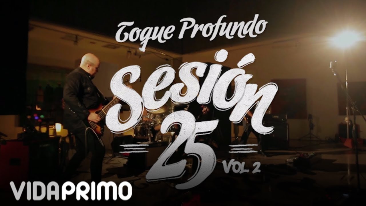 Toque Profundo - Sesión 25, Vol. 2 - YouTube