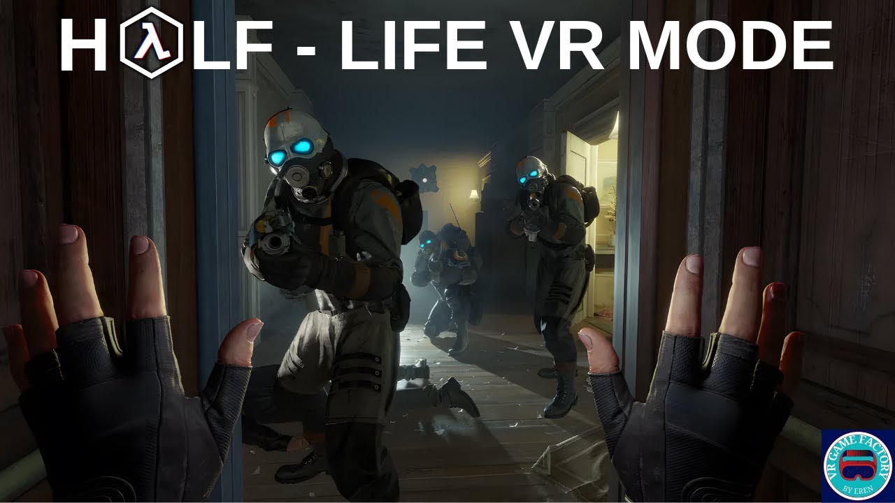 PERFECT VR GAME MODE HALF LIFE 2 VR MOD PART 6 - YouTube