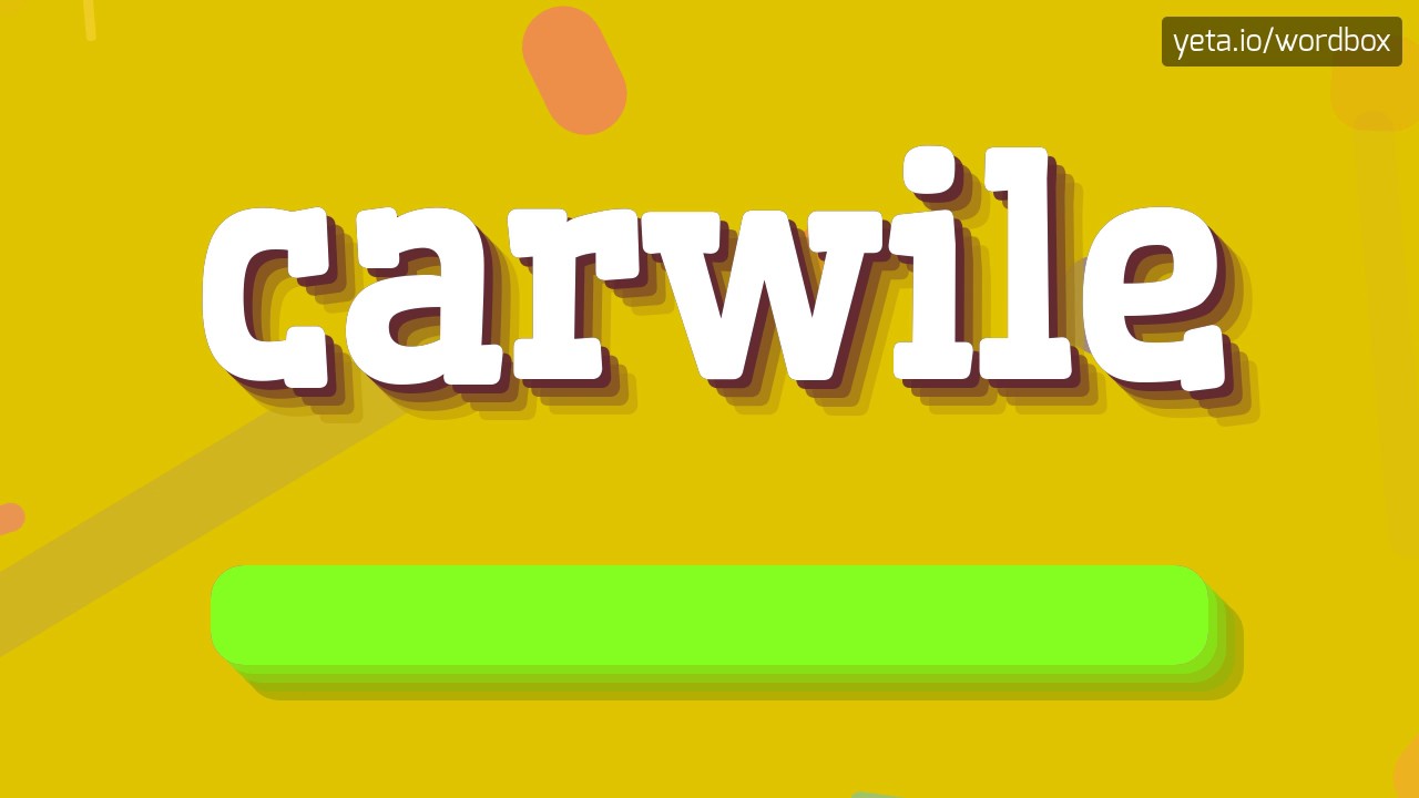 CARWILE - HOW TO PRONOUNCE IT!? - YouTube
