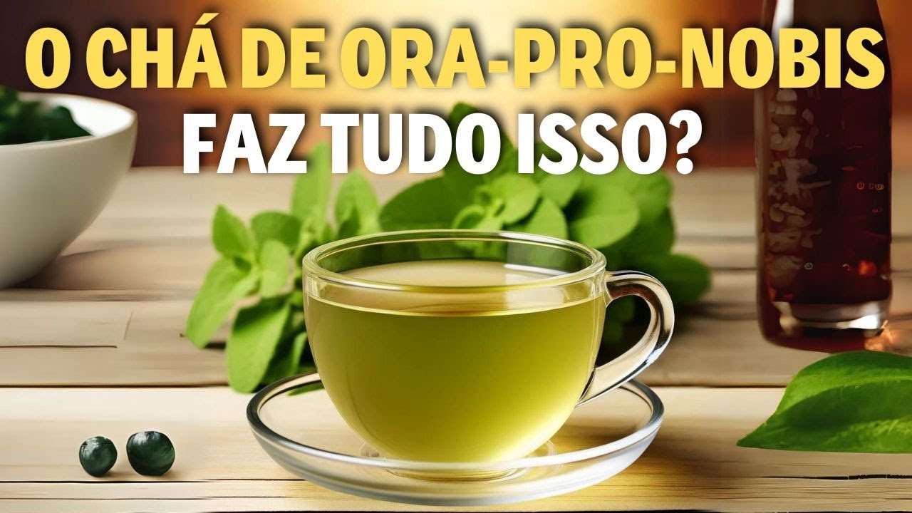 Chá Ora-pro-nobis, o que é? como fazer? Quais os benefícios? - YouTube