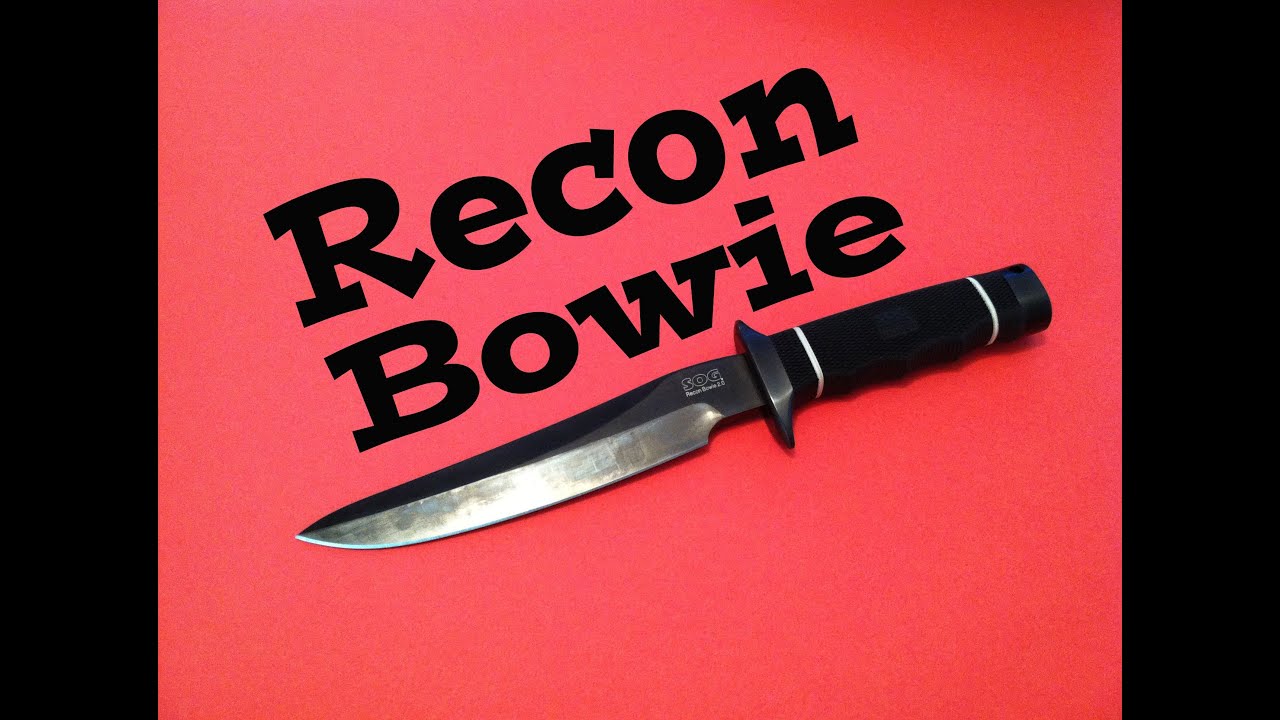 SOG Recon Bowie 2.0 Knife Review: Awesome! - YouTube