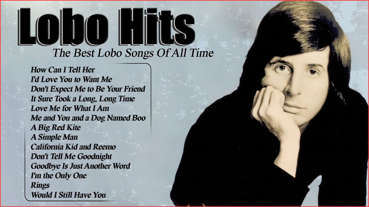 Lobo Greatest Hits Full Album - Lobo 1970's Hits Songs Playlist - YouTube