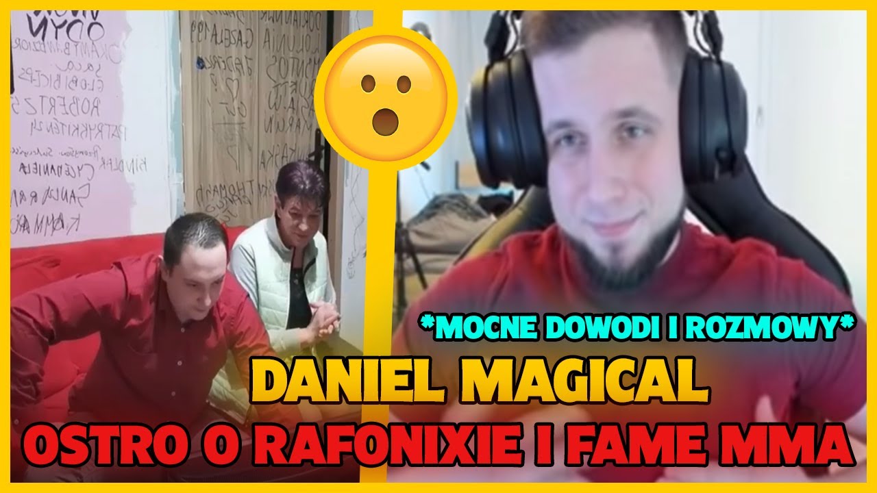 DANIEL MAGICAL OSTRO O RAFONIXIE I FAME MMA *DOWODY I ROZMOWY* - YouTube
