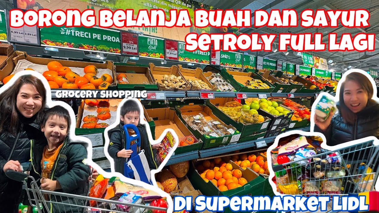 BORONG BELANJA BUAH DAN SAYUR SETROLY FULL LAGI GROCERY SHOPPING DI ...