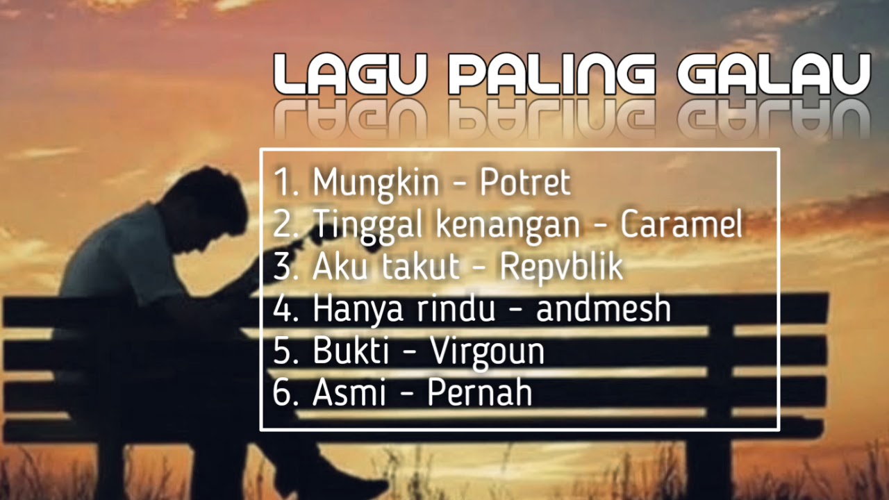 Kumpulan lagu ter galau terbaru 2019 • lagu sedih baper 1 - YouTube