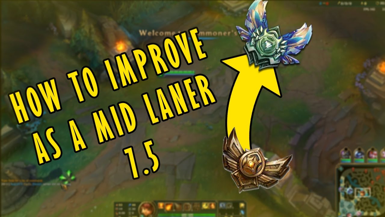 League of legends : How to improve as a mid laner 7.5 - YouTube