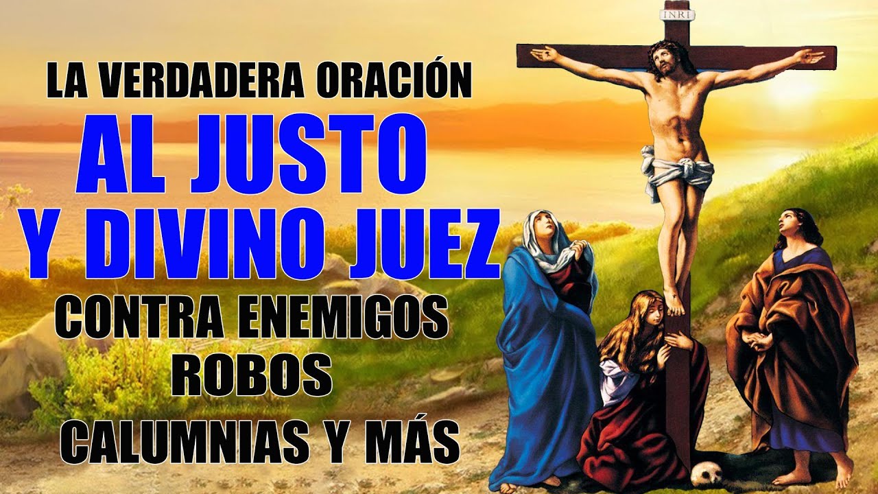 La verdadera oración al JUSTO Y DIVINO JUEZ, oración poderosa contra ...