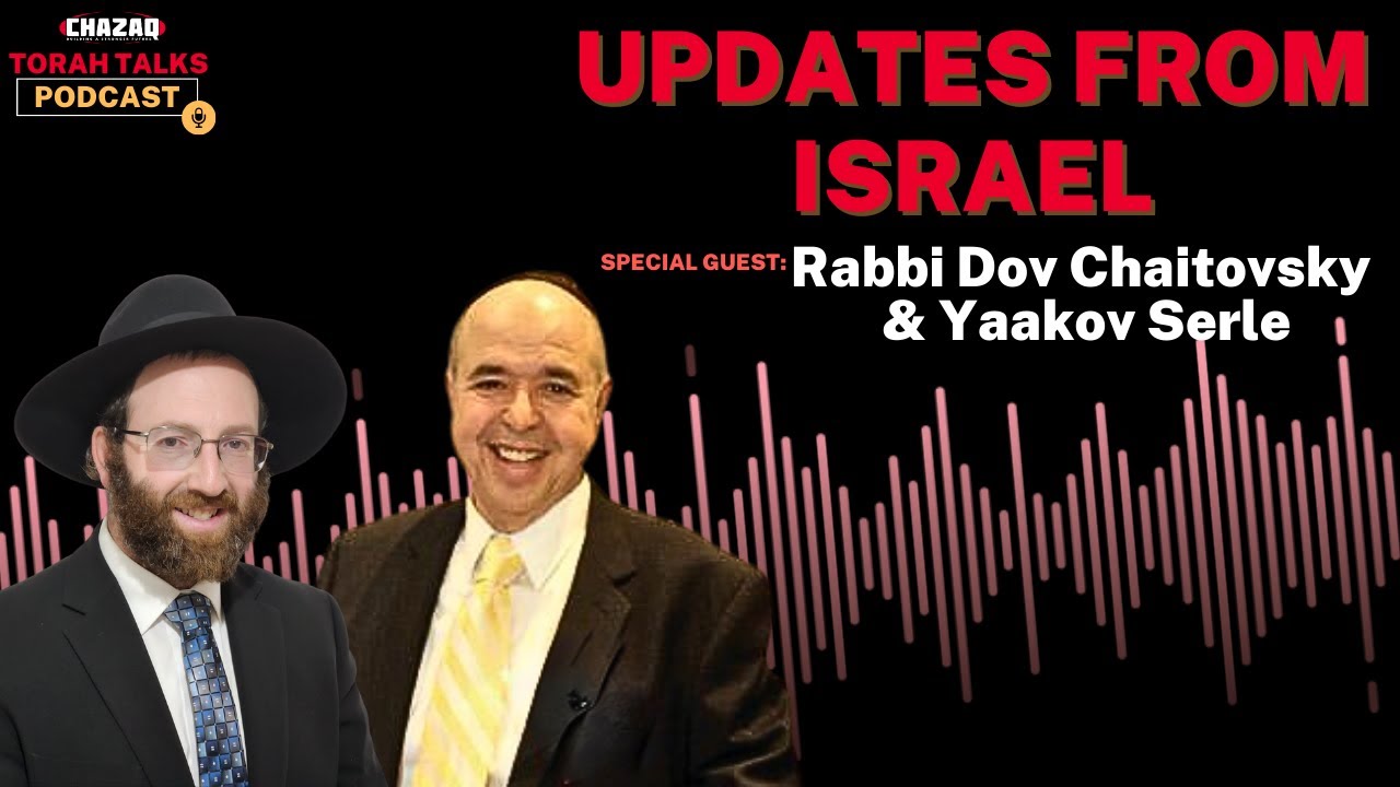CHAZAQ's Torah Talks #123 Rabbi Dov Chaitovsky & Yaakov Serle - Updates ...