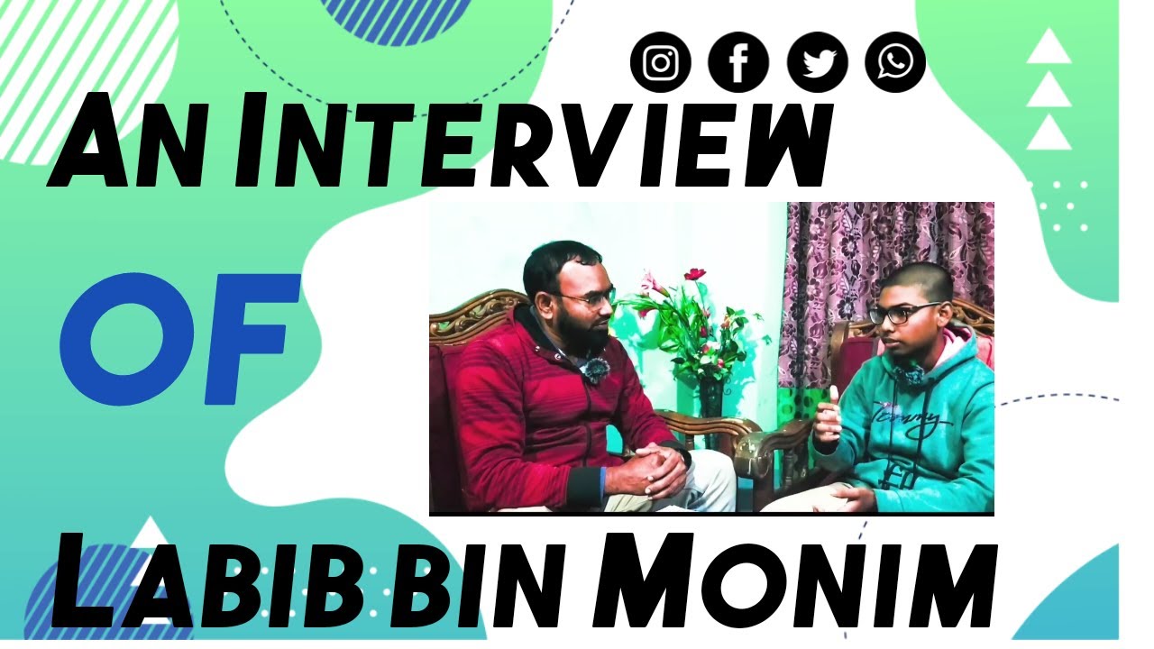#An #english #interview of Labib bin Monim || #little #master of # ...