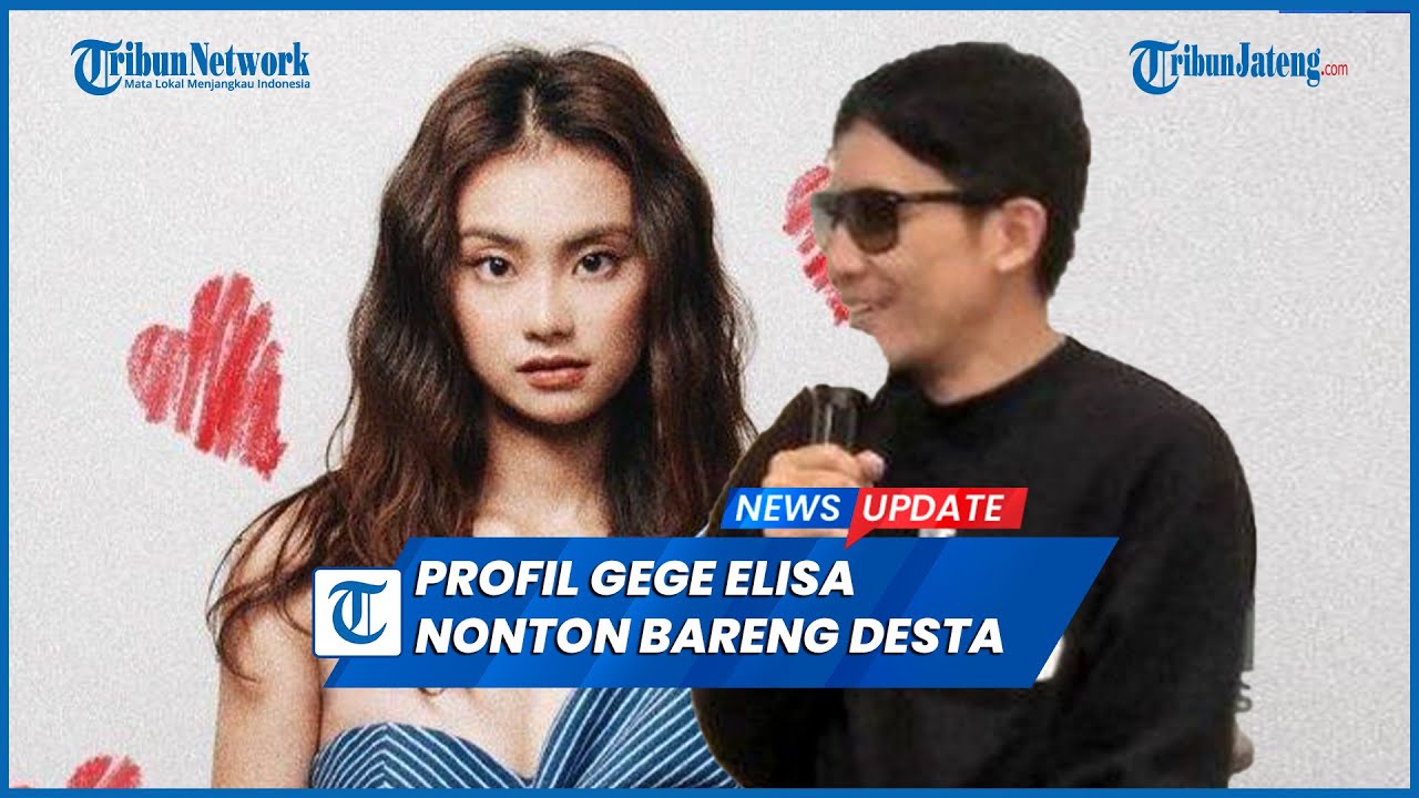 Viral Profil Gege Elisa Aktris yang Diduga Nonton Bareng Desta - YouTube