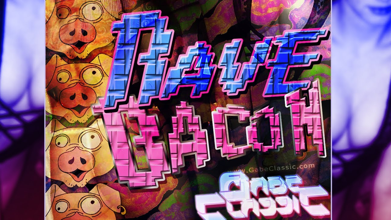 RAVE BACON [Official] by Gabe Classic - YouTube