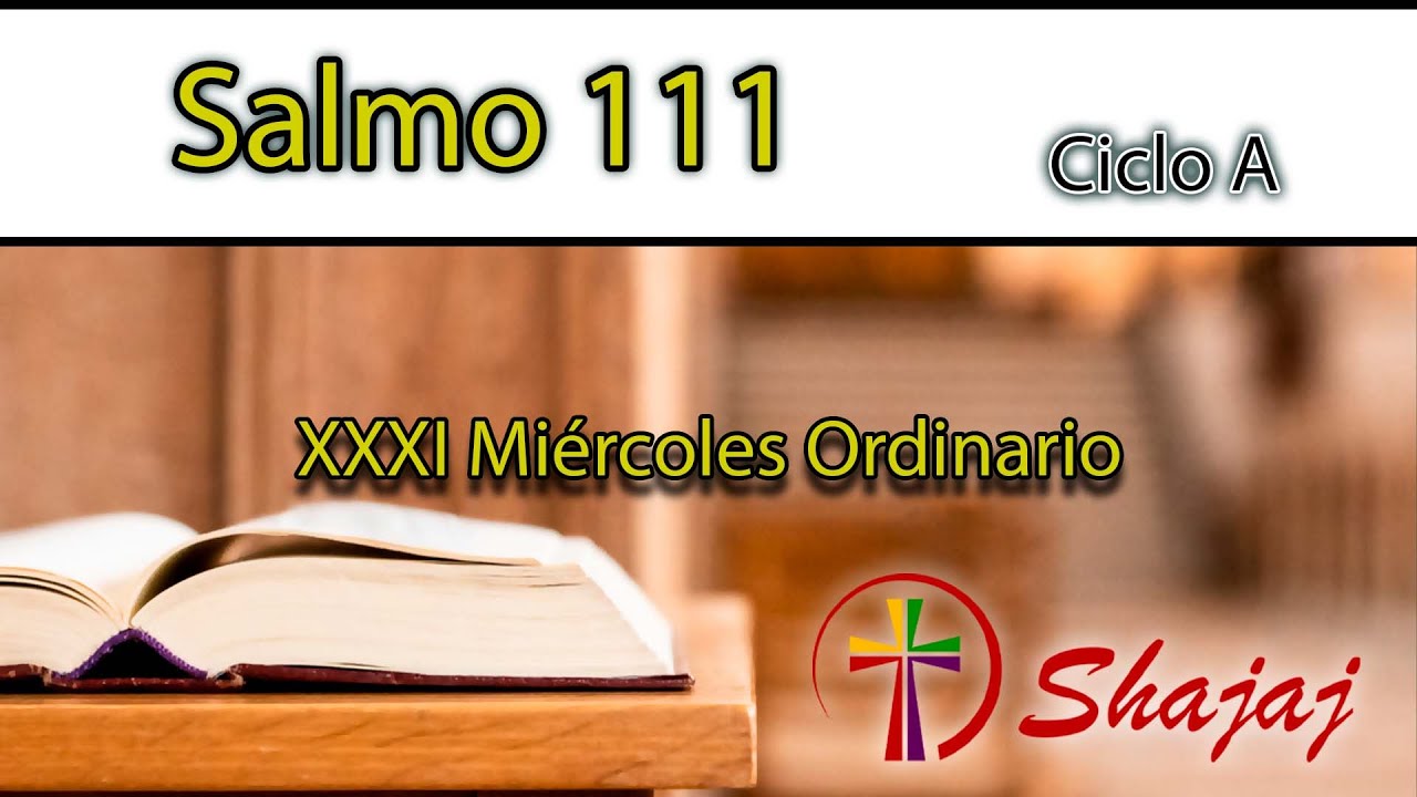 Salmo 111-Miércoles 8 de Noviembre -Dichosos los que temen al Señor ...
