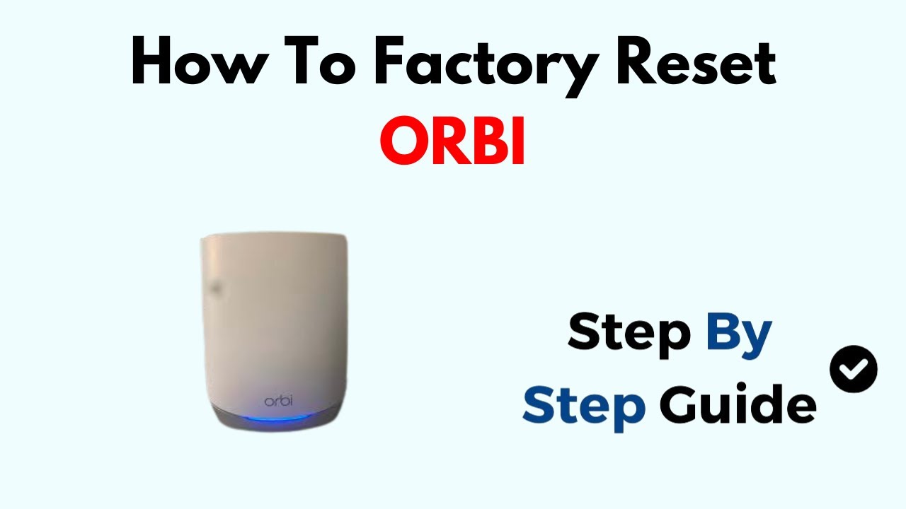 How To Factory Reset ORBI - YouTube