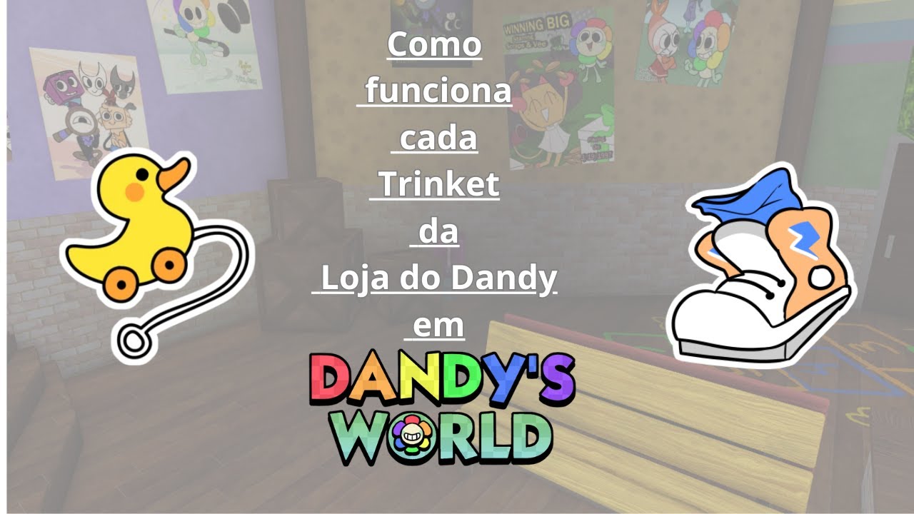 Como funciona cada Trinket da loja do Dandy em Dandy's World !? - YouTube