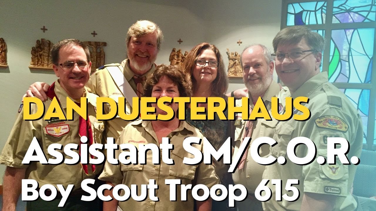 Dan Duesterhaus - Assistant Scoutmaster/Chartered Organization ...