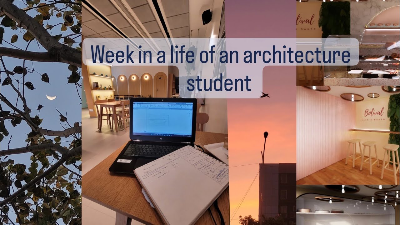 A week in a life of an architecture student | a week in a life of an ...