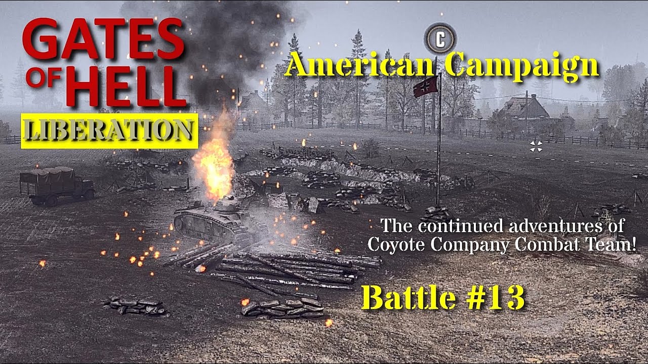 Call to Arms Gates of Hell Liberation US Campaign Battle 13 - YouTube
