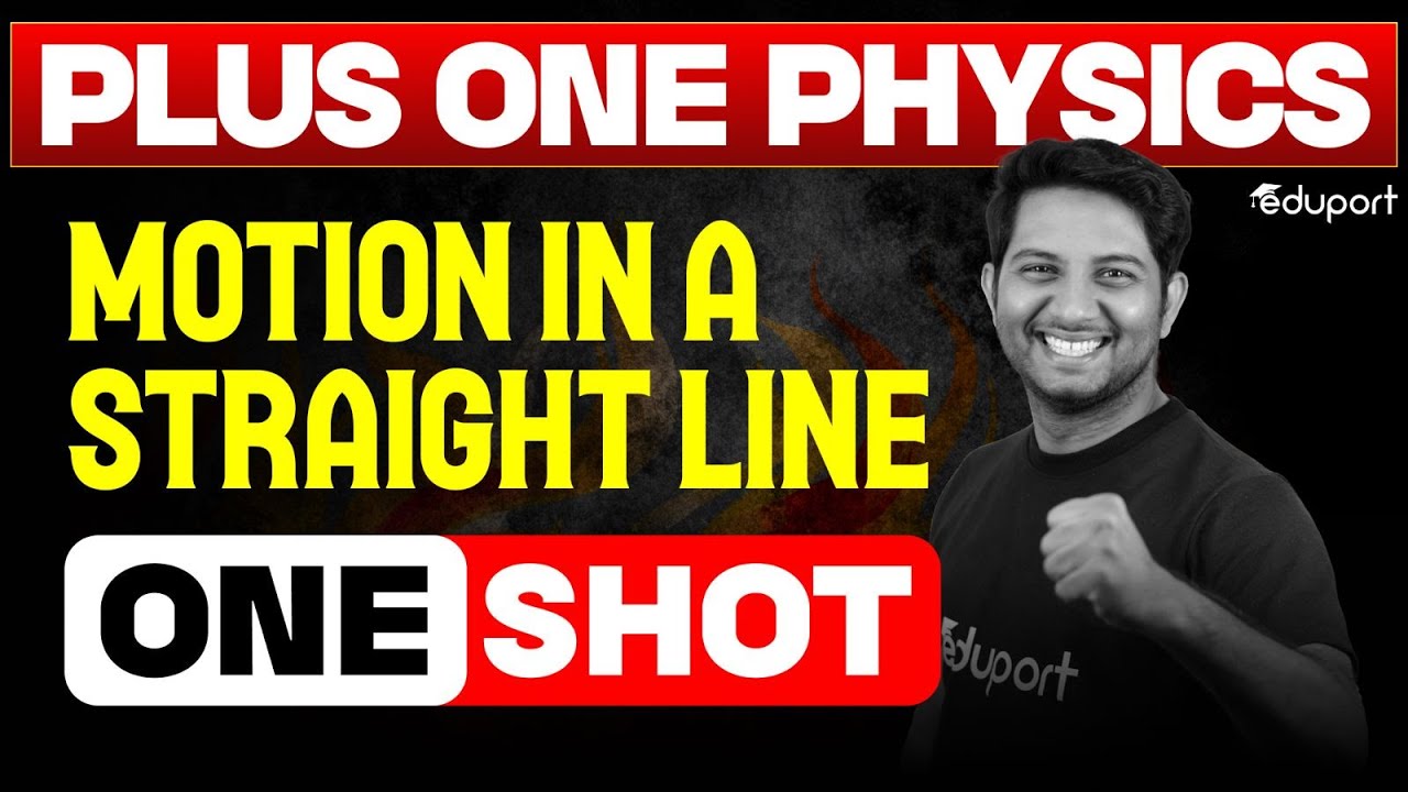 Motion in a Straight Line | One Shot | Plus One Physics Chapter 2 ...
