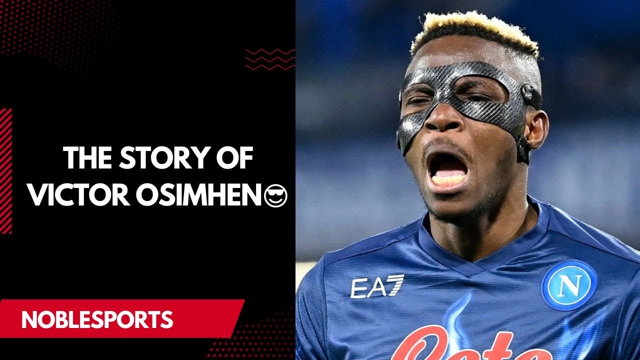 The Story of Victor Osimhen - Highlights - YouTube