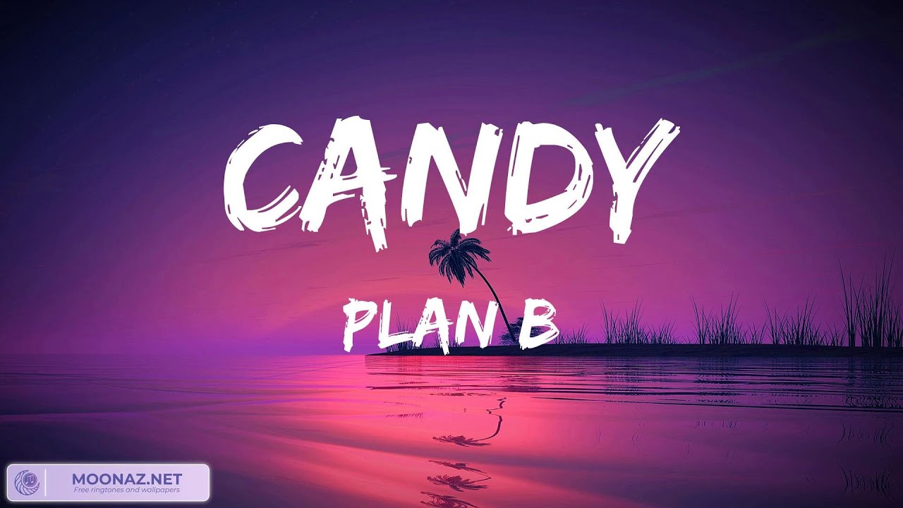 Plan B - Candy ( Video Letras) - YouTube Music