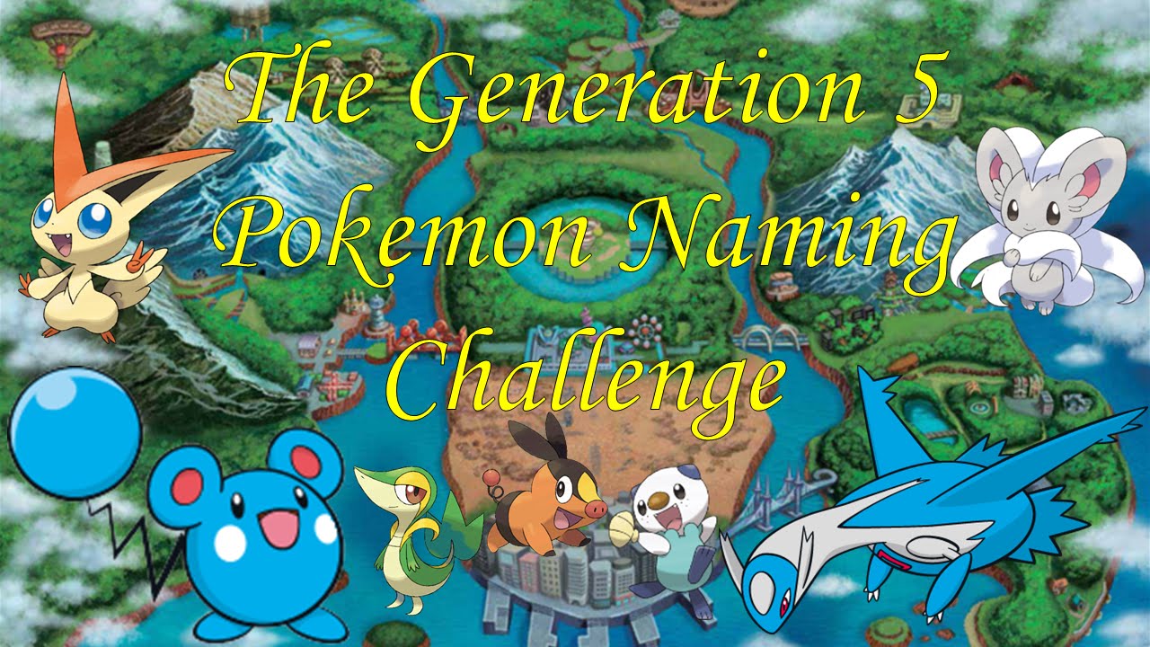 The Generation 5 Pokemon Naming Challenge - YouTube