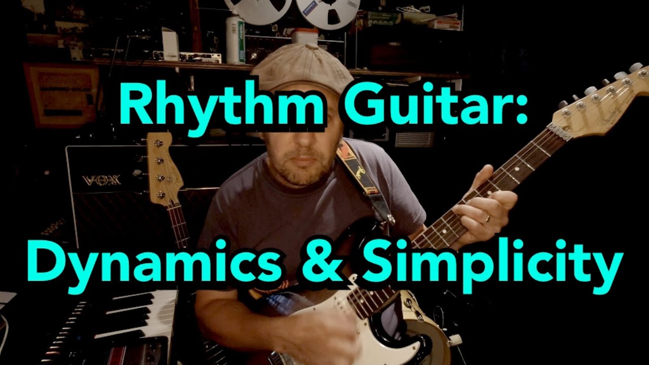 Rhythm Guitar: Dynamics and Simplicity - YouTube