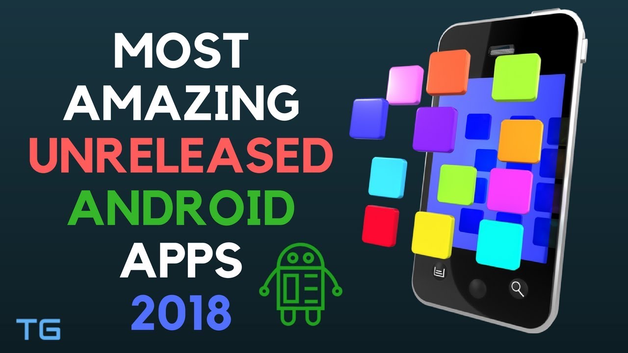 Most Amazing Unreleased Android Apps 2018 | Techy Guide | - YouTube