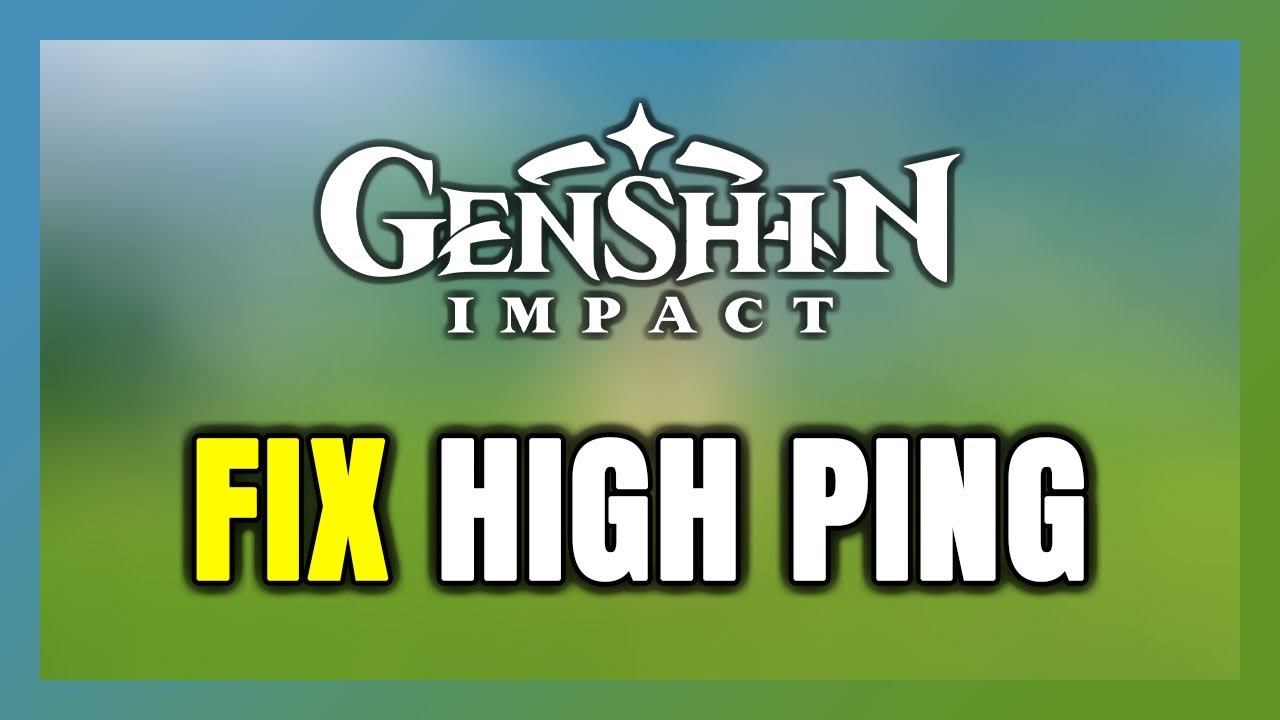 How to FIX Genshin Impact High Ping & Packet Loss! - YouTube