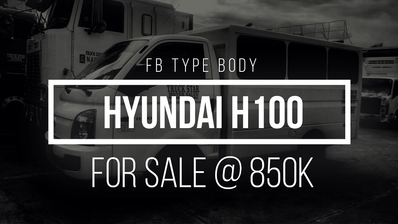 Hyundai H100 | FB Body | Featured Unit | For Sale - YouTube